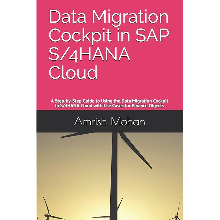 Buy Data Migration Cockpit in SAP S/4HANA Cloud: A Step-by-Step Guide to Using the Data ...
