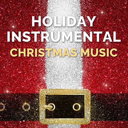 Play Holiday Instrumental Christmas Music by VARIOUS ARTISTS on Amazon ...