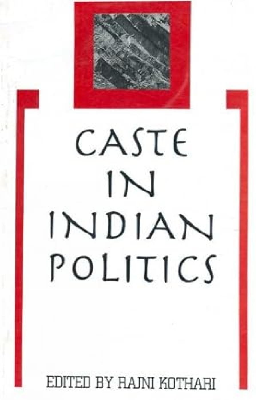 Caste in Indian Politics: Rajni Kothari: 9788125006374: Amazon.com: Books