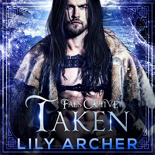 Taken: Fae's Captive, Book 5 (Audio Download): Lily Archer, Shane East ...