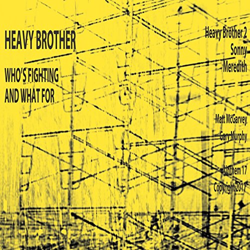 Amazon.com: Who's Fighting and What For : Heavy Brother: Digital Music