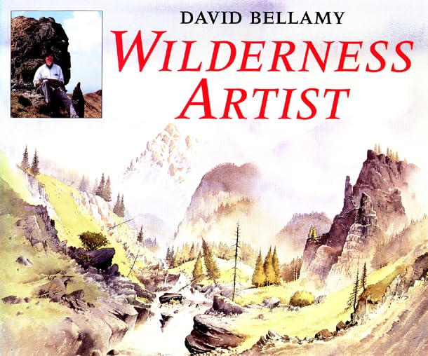 Wilderness Artist: Amazon.co.uk: Bellamy, David: 9780004127095: Books
