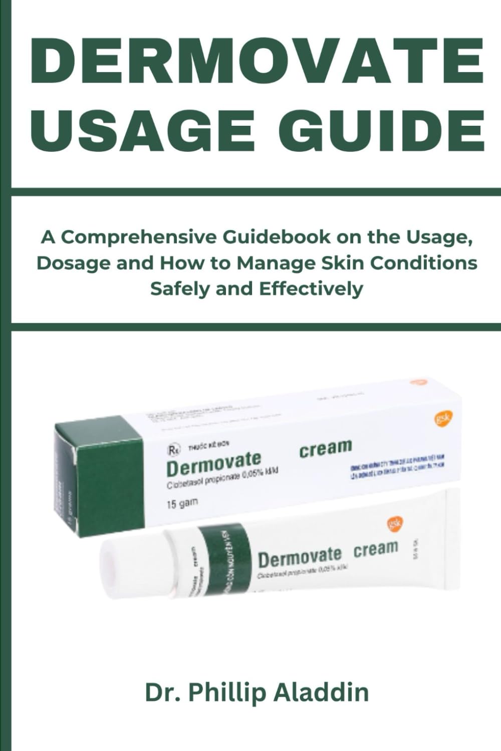 Buy DERMOVATE USAGE GUIDE: A Comprehensive Guidebook on the Usage ...