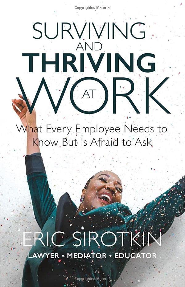 Surviving and Thriving at Work: What Every Employee Needs to Know But ...