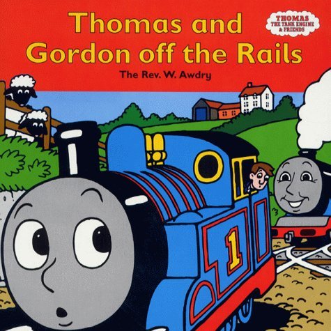 Thomas and Gordon Off the Rails (Thomas the Tank Engine & Friends ...