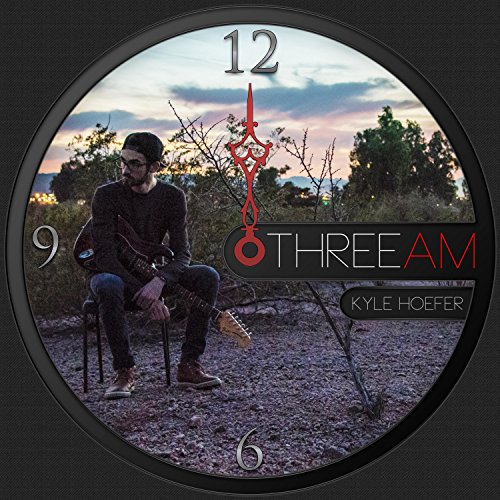 Play Three AM by Kyle Hoefer on Amazon Music