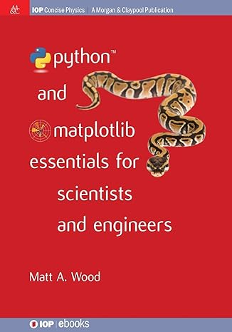 Python and Matplotlib Essentials for Scientists and Engineers (Iop Concise Physics ...