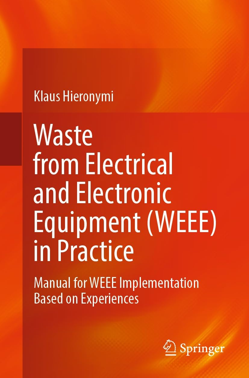 Amazon.com: Waste from Electrical and Electronic Equipment (WEEE) in Practice: Manual for WEEE ...