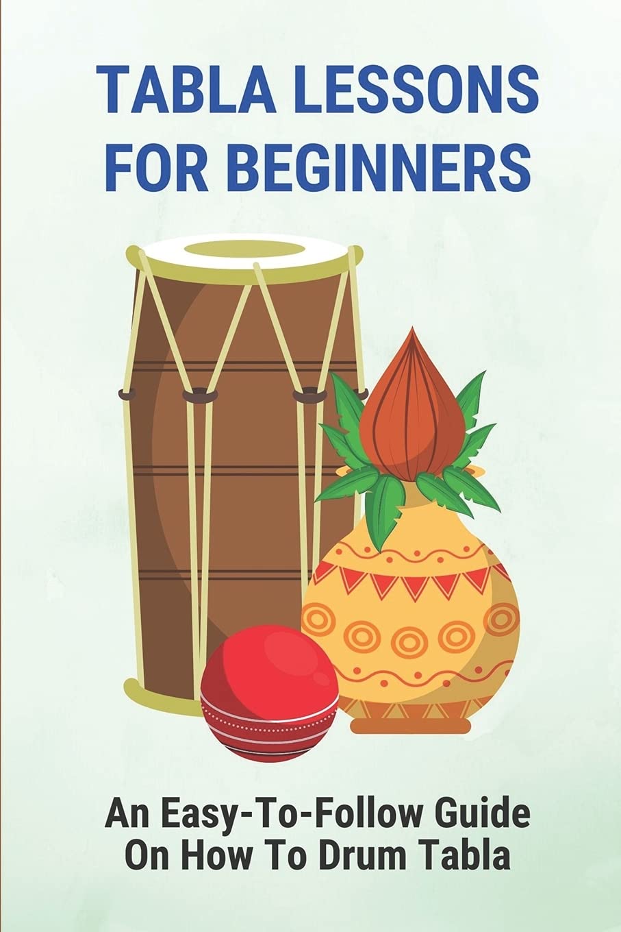 Tabla Lessons For Beginners An Easy To Follow Guide On | Desertcart INDIA