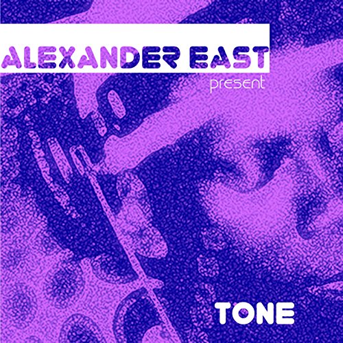 Amazon.com: Tone : Alexander East: Digital Music