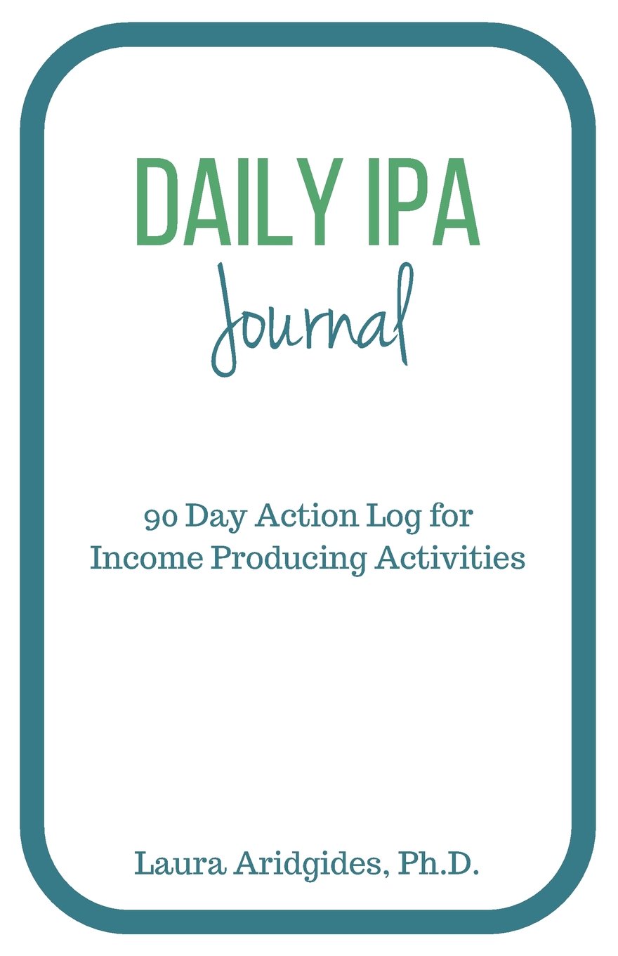 Daily IPA Journal: 90 Day Action Log for Income Producing Activities ...