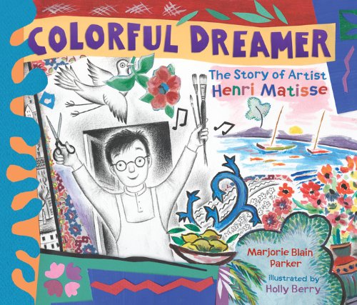 Colorful Dreamer: The Story of Artist Henri Matisse - Kindle edition by ...