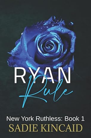 Ryan Rule: New York Ruthless discreet special edition: Book 1 : Kincaid, Sadie: Amazon.com.au: Books