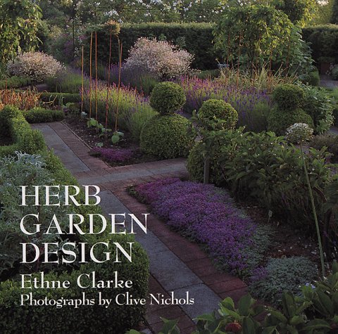 Herb Garden Design: Clarke, Ethne, Nichols, Clive: 9780028603582 ...