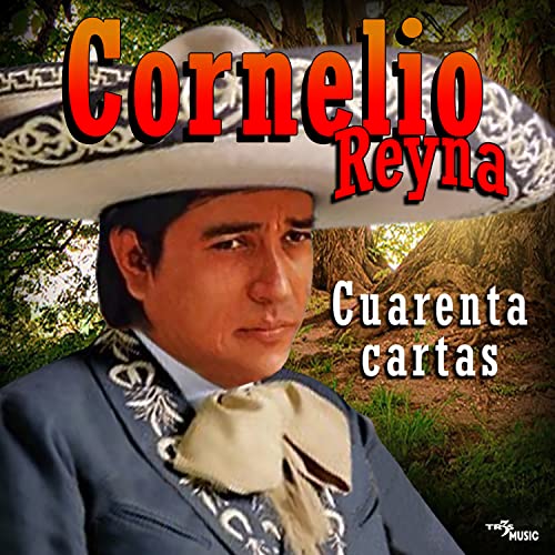 Écouter Cuarenta cartas de Cornelio Reyna sur Amazon Music