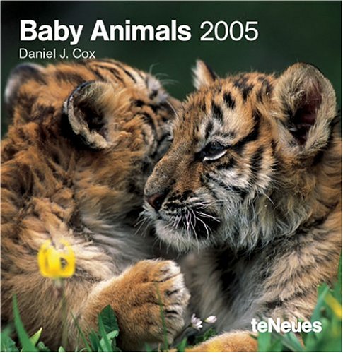 Baby Animals 2005 Calendar: Cox, Daniel J.: 9783832707545: Amazon.com ...
