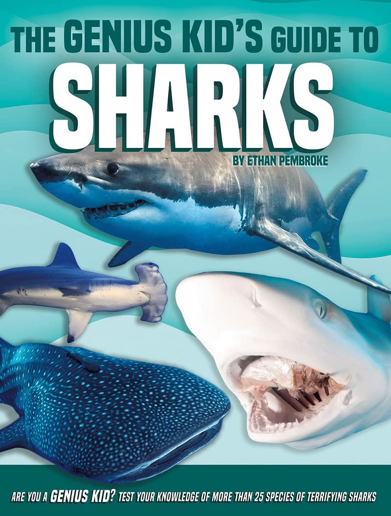 The Genius Kid's Guide to Sharks: Ethan Pembroke: 9781952455032: Amazon ...