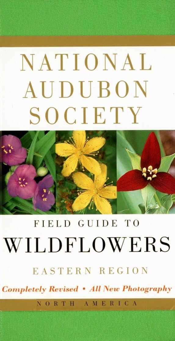 National Audubon Society Field Guide to North American Wildflowers-E ...