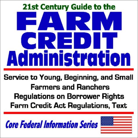 21st Century Complete Guide to the Farm Credit Administration (FCA ...