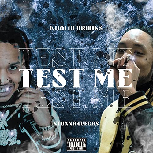 Play Test Me by Khalid Brooks, DJ Flippp & スタナ・フォー・ヴェガス on Amazon Music