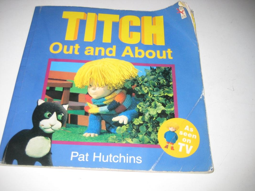 Titch Out and About (Titch Storybook): Pat Hutchins: 9780099400240 ...