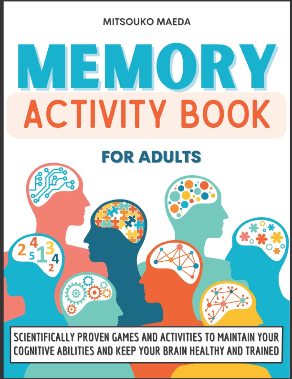 Buy Memory Activity Book for Adults: Scientifically Proven Games and ...