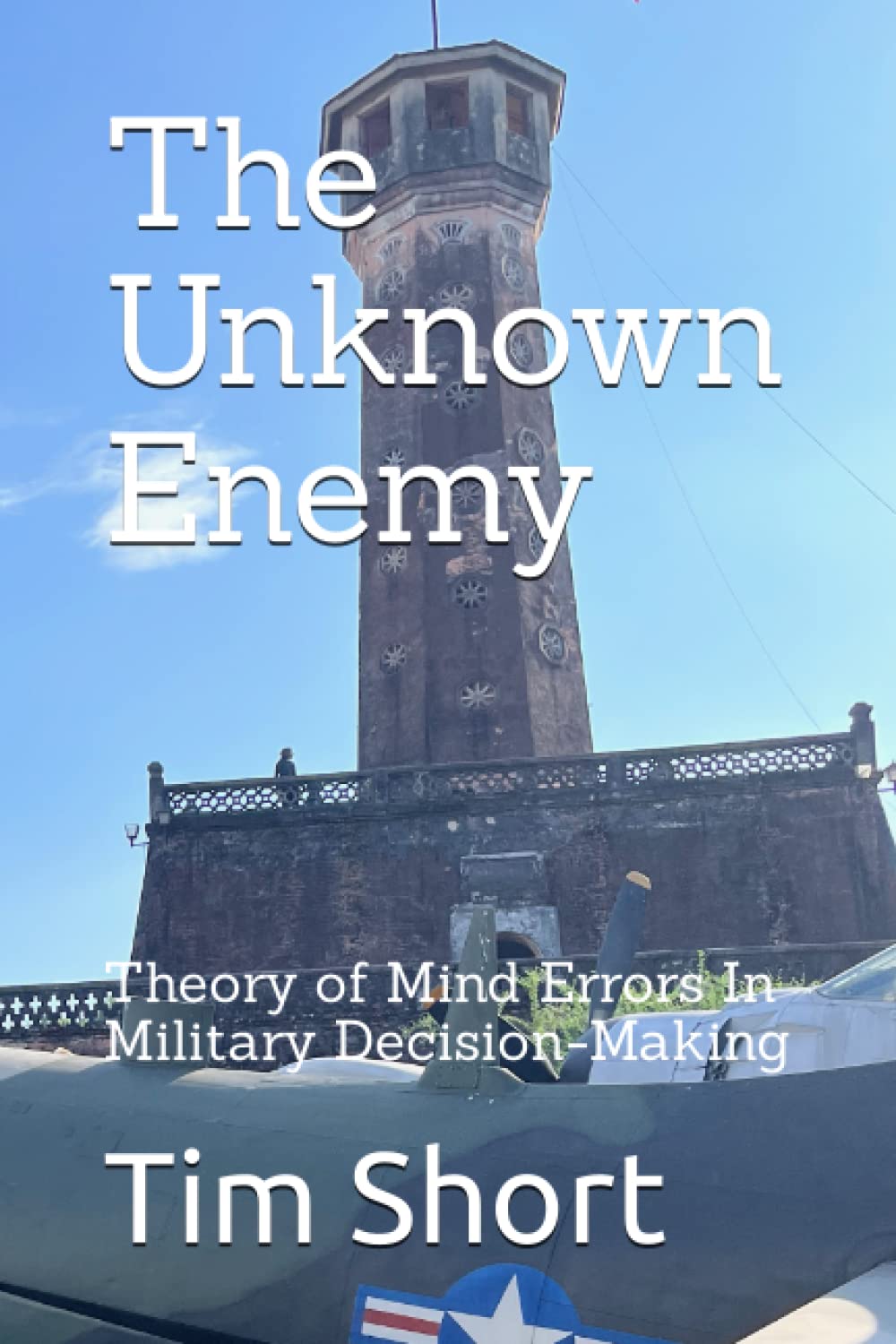 The Unknown Enemy: Theory of Mind Errors In Military Decision-Making ...