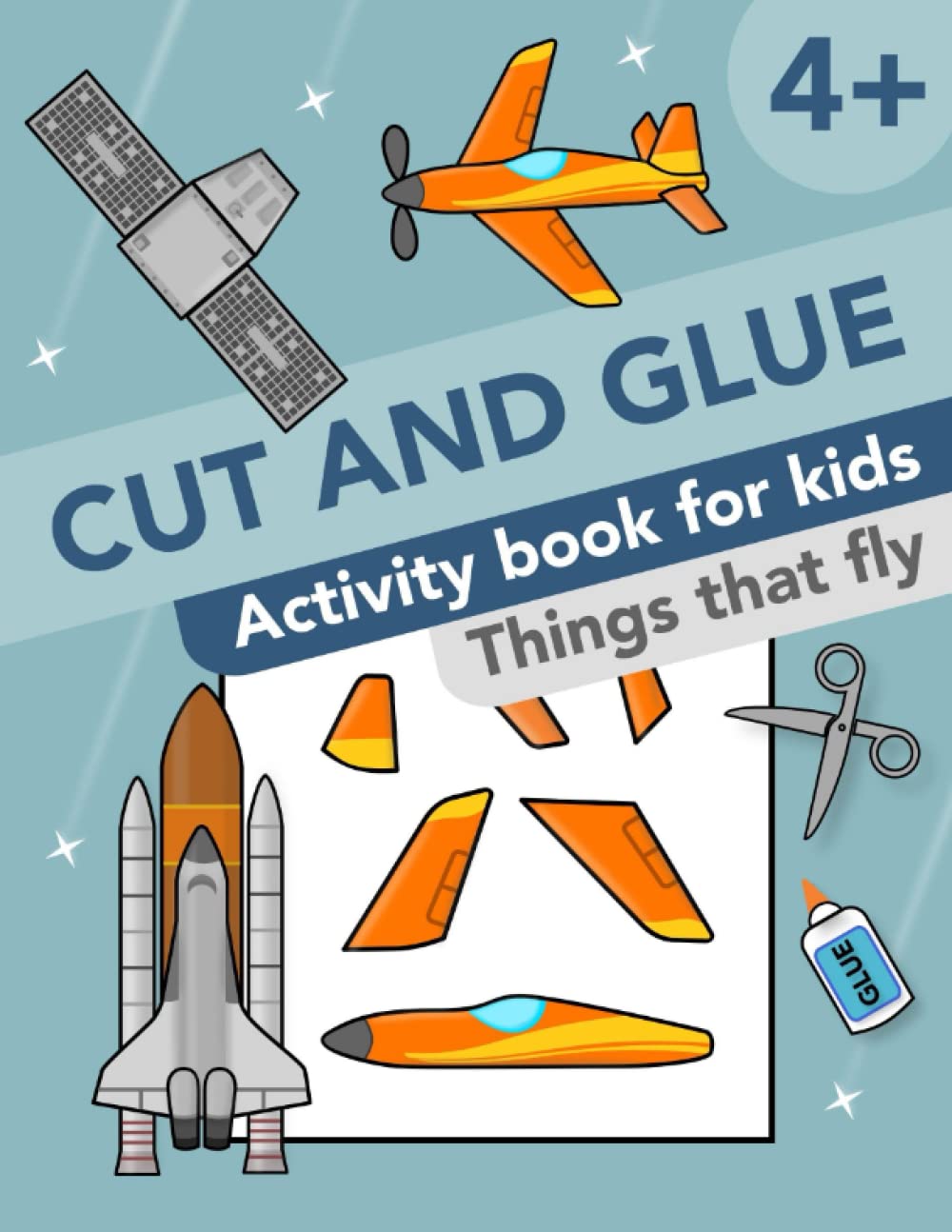 Cut and Glue: Things That Fly: Activity Book for Kids 4+: Scissor ...