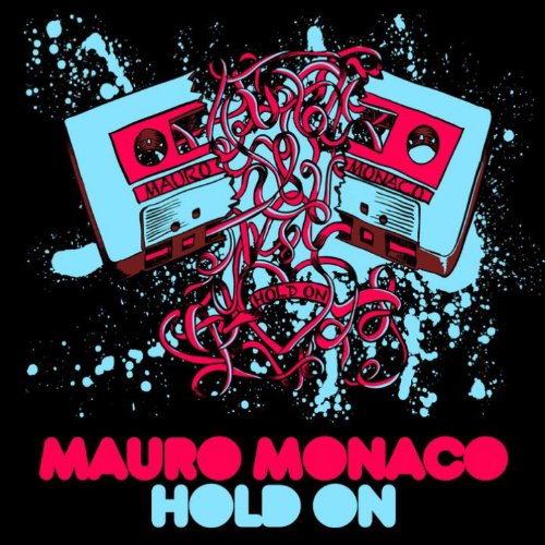 Amazon.com: Hold On : Mauro Monaco: Digital Music