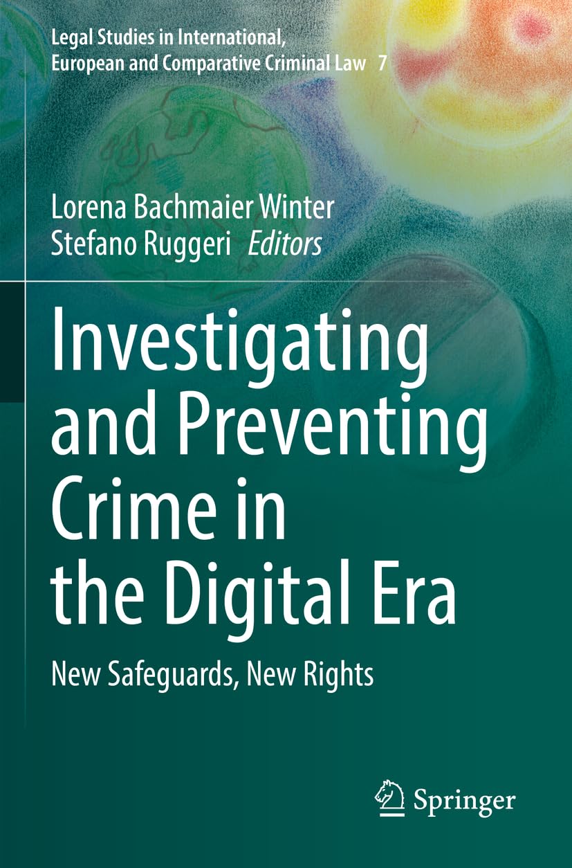 Investigating and Preventing Crime in the Digital Era: New Safeguards ...