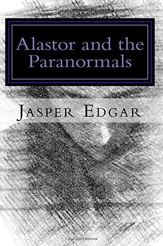 Alastor and the Paranormals: Book Two: Volume 2 (The Keeper Pentalogy ...