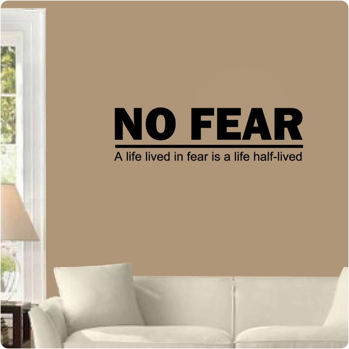 Amazon.com: No Fear A Life Lived in Fear is a Life Half-Lived Wall ...