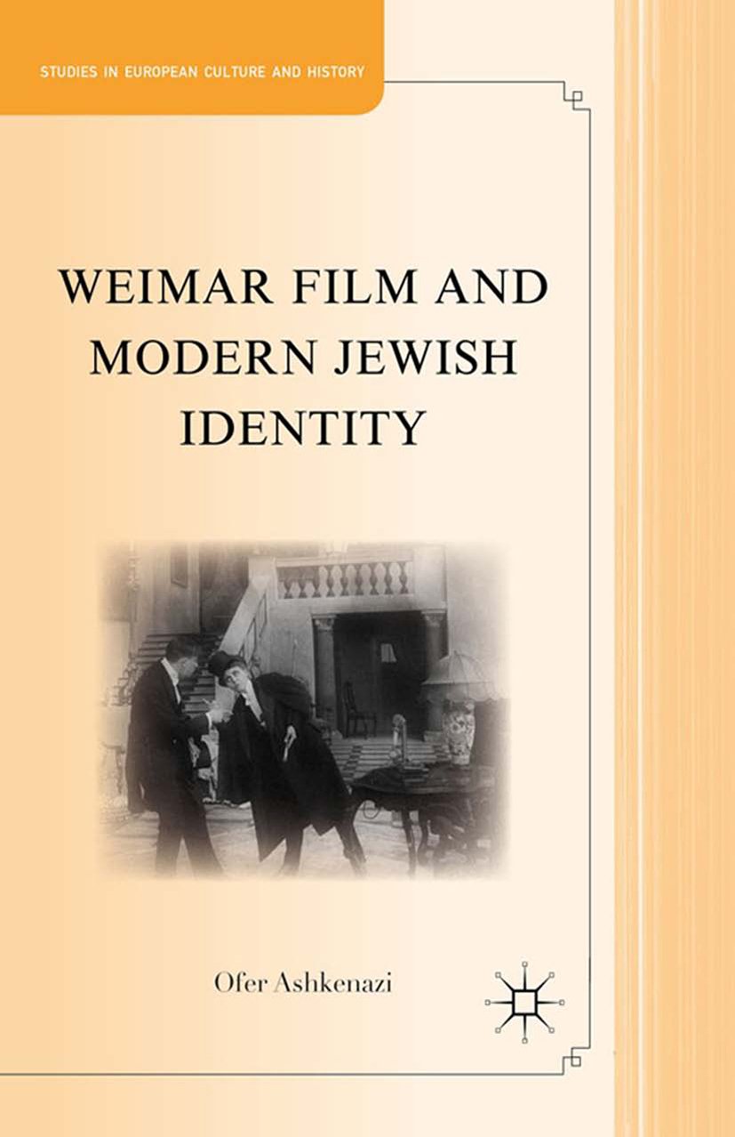 Weimar Film and Modern Jewish Identity (Studies in European Culture and ...
