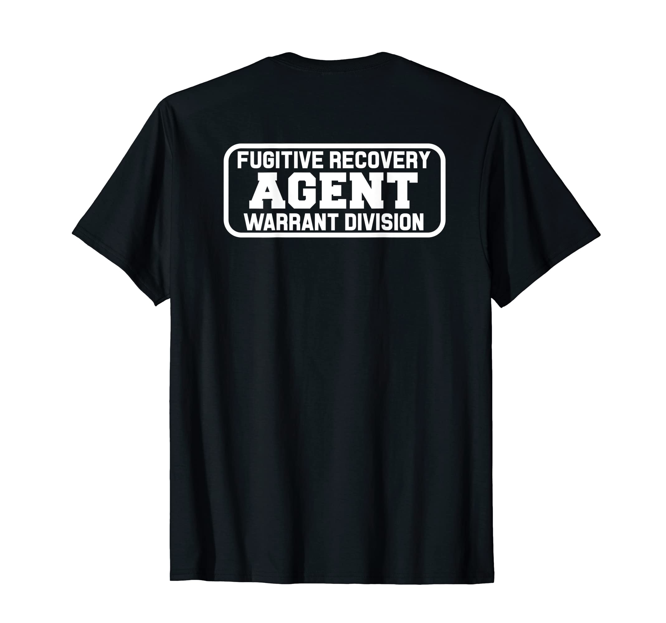 Amazon.com: Fugitive Recovery Agent T-Shirt for Bounty Hunters Bail ...