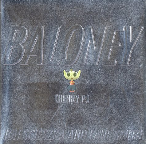Baloney (Henry P.): Scieszka, Jon, Smith, Lane: Amazon.com: Books