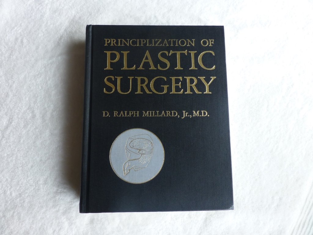 Principlization of plastic surgery: Millard, D. Ralph: 9780316571531 ...