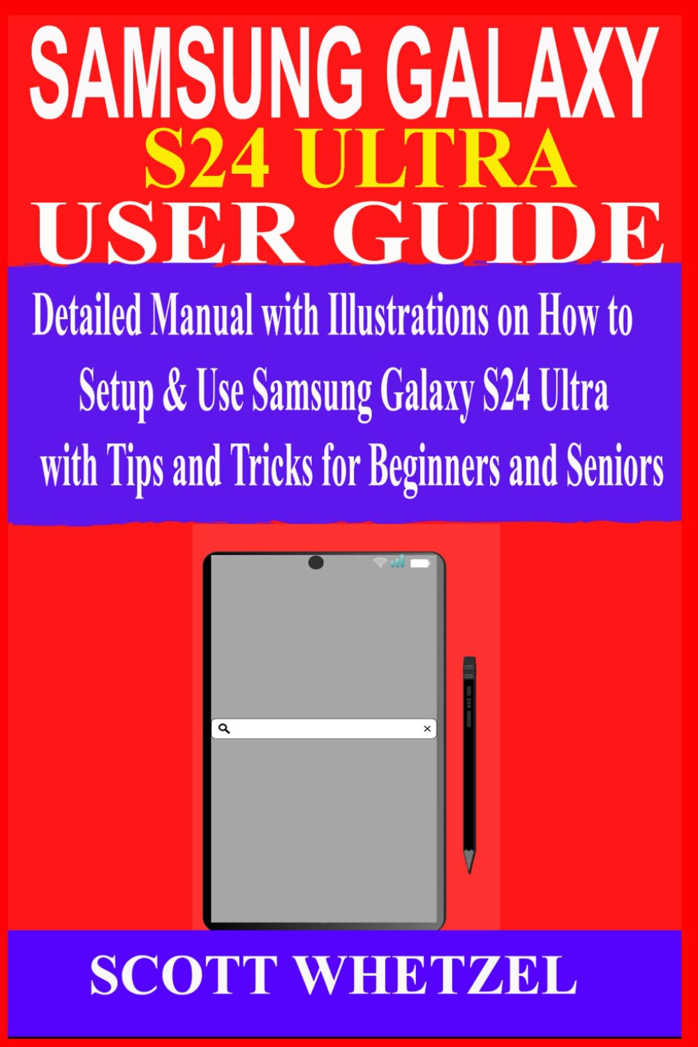 Amazon.com: SAMSUNG GALAXY S24 ULTRA USER GUIDE: Detailed Manual with Illustrations on How to ...