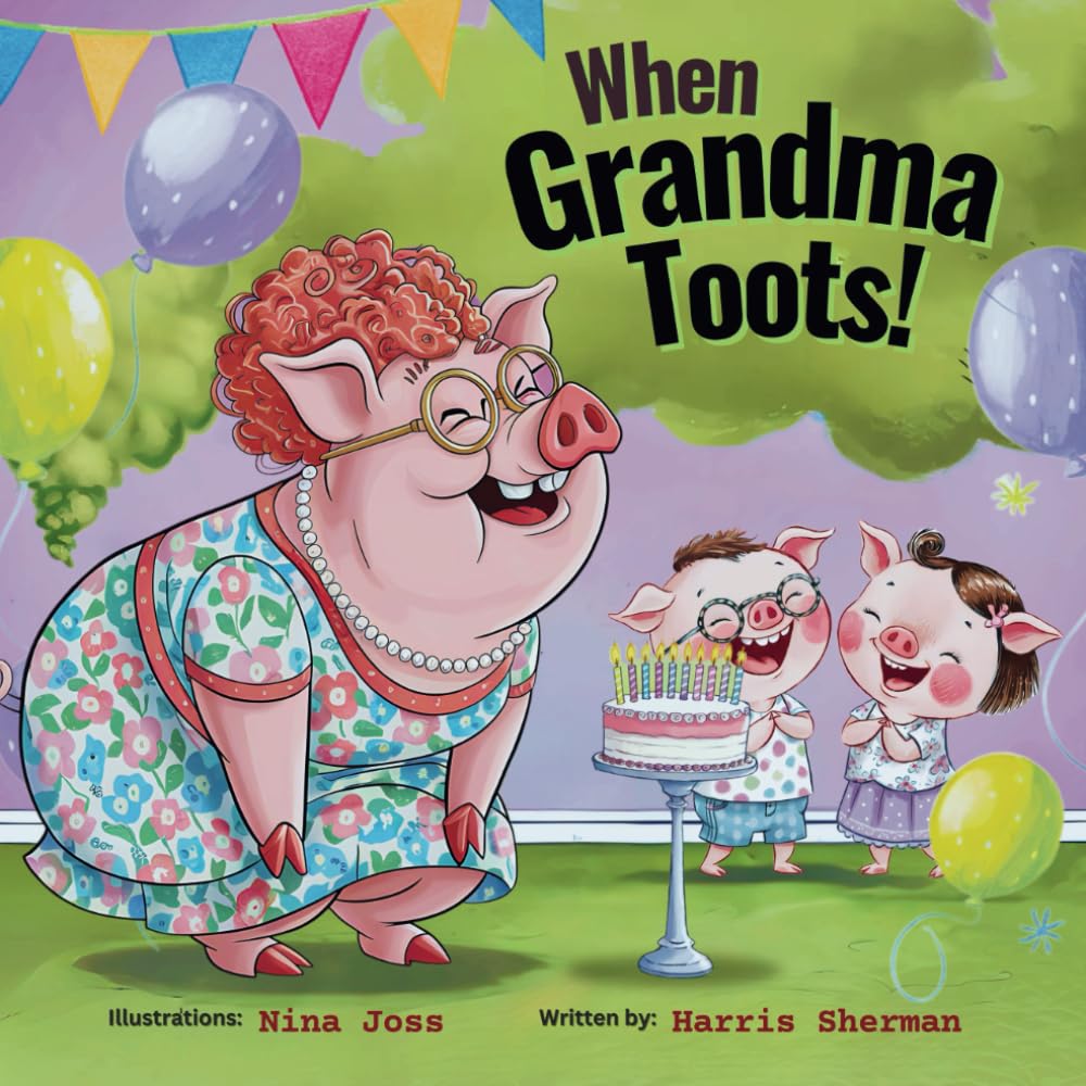 When Grandma Toots!: A Funny Farting Picture Book for Baby Grandson and ...