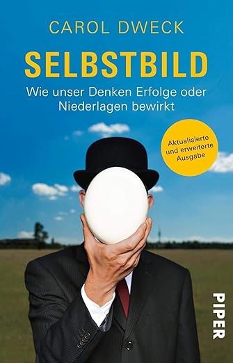 Selbstbild: Wie unser Denken Erfolge oder Niederlagen bewirkt ...