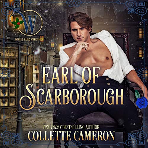 Earl of Scarborough: Wicked Earls' Club, Book 21 (Seductive Scoundrels ...