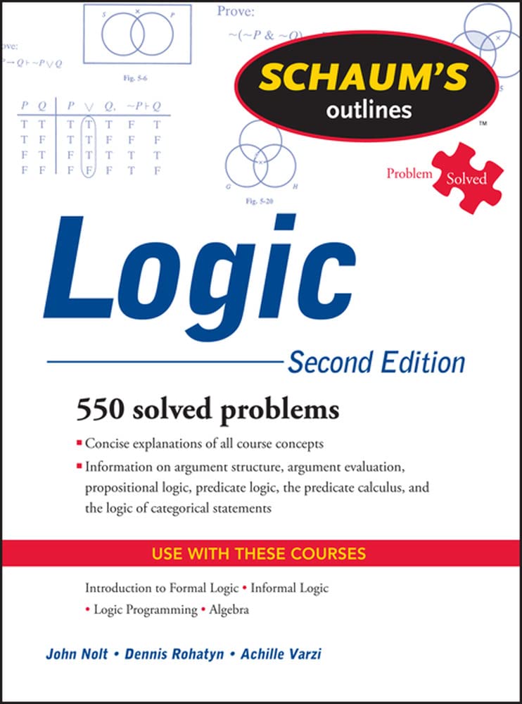 Schaum's Outline of Logic, Second Edition (Schaum's Outlines) : Nolt ...
