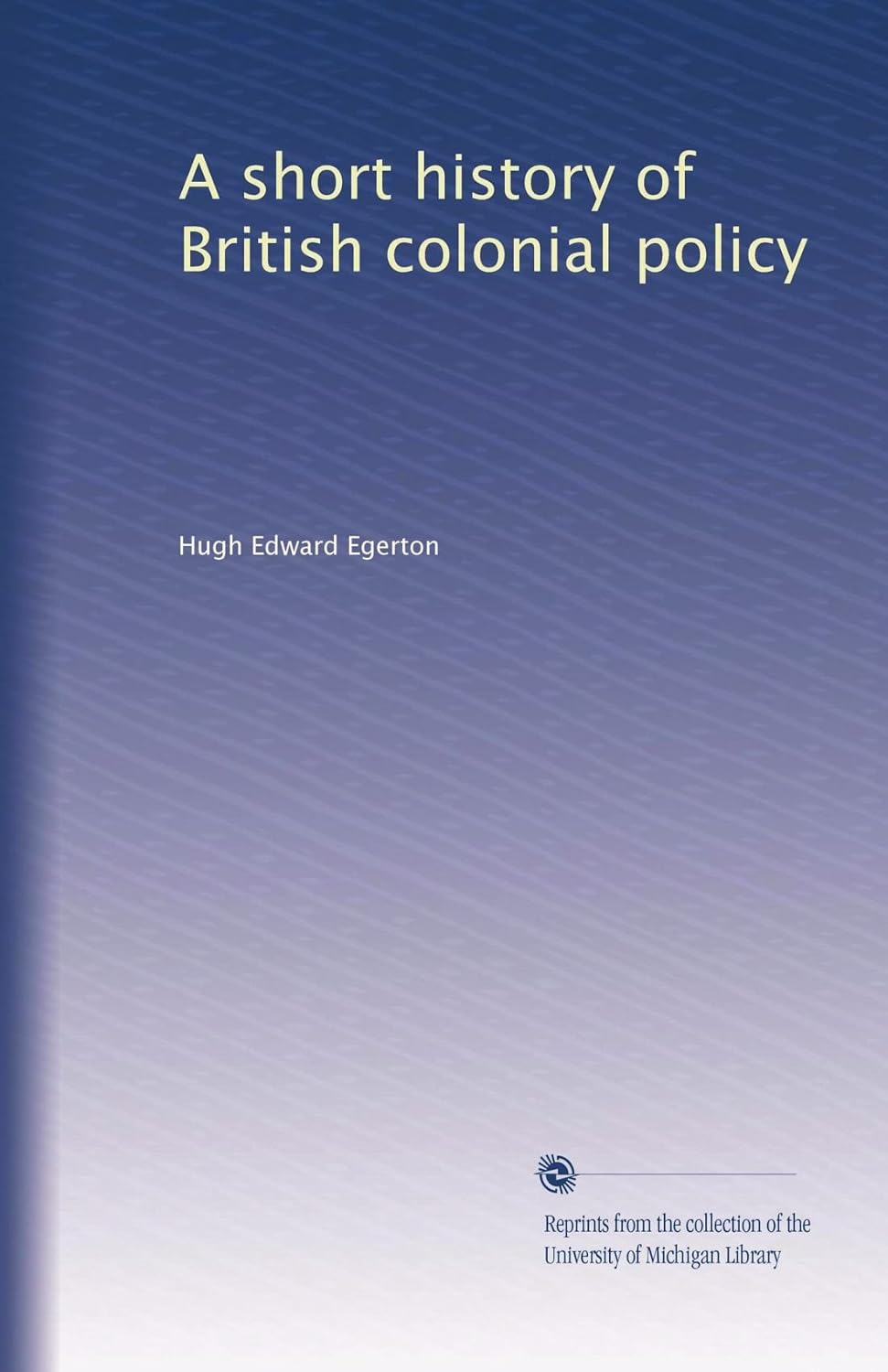 A short history of British colonial policy : Amazon.in: Books