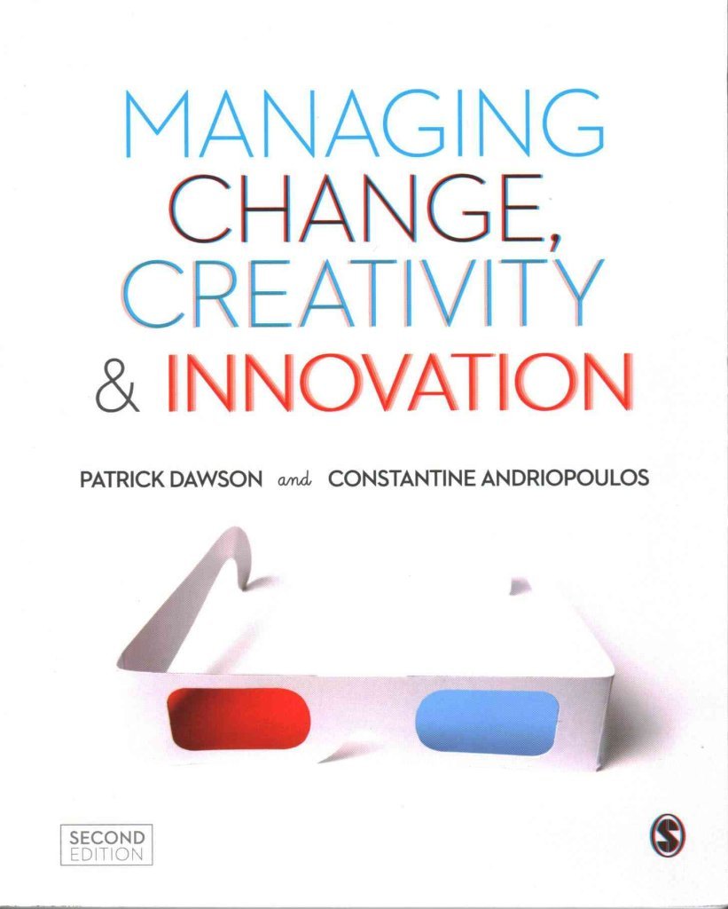 Managing Change, Creativity and Innovation: 9781446267219: Reference ...