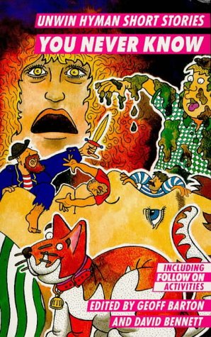 You Never Know (Unwin Hyman Short Stories): Barton, Geoff, Bennett ...