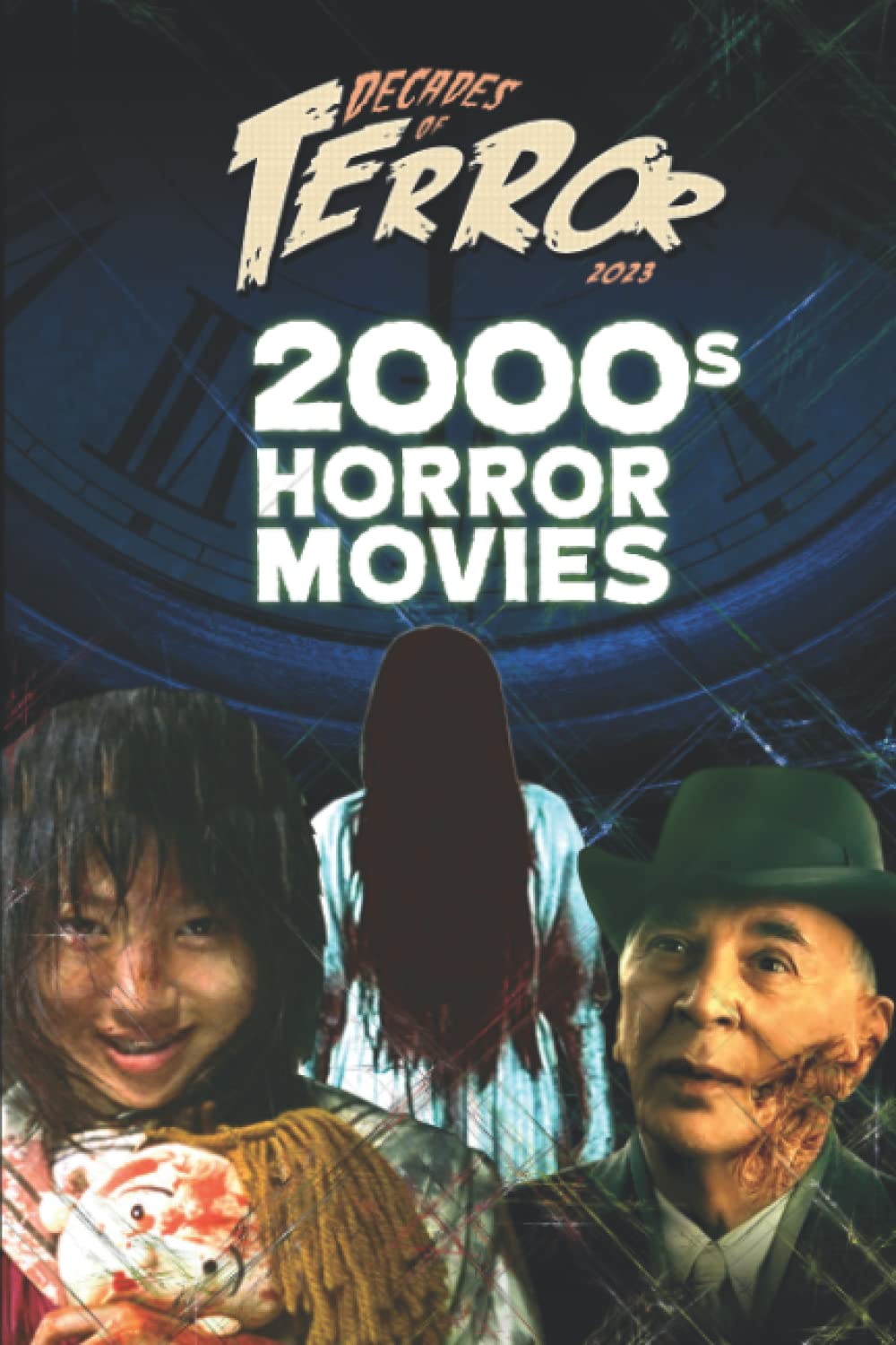 Decades of Terror 2023: 2000s Horror Movies (Decades of Terror 2023 ...