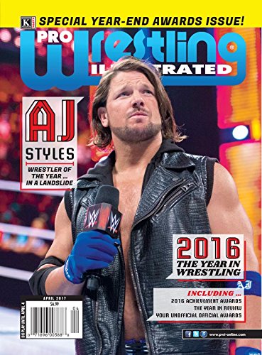 Pro Wrestling Illustrated Magazine-April 2017: Special Year-end Awards ...