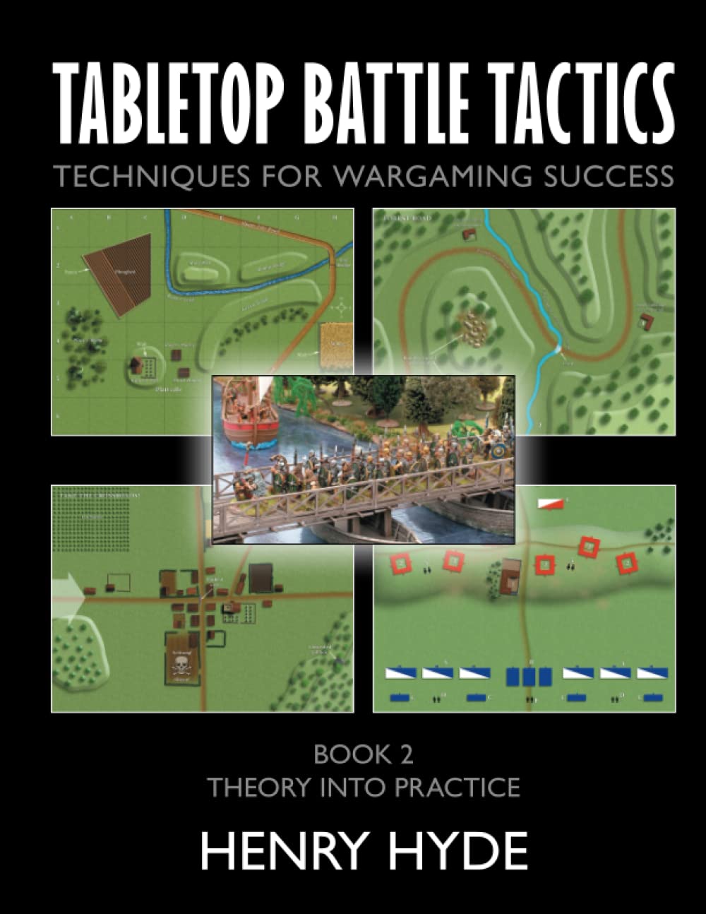 Tabletop Battle Tactics: Techniques for Wargaming Success: Book 2 ...