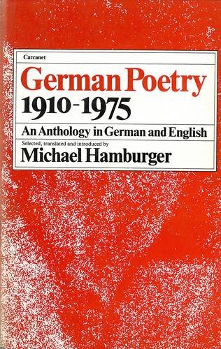 German poetry, 1910-1975: An anthology: MICHAEL HAMBURGER ...