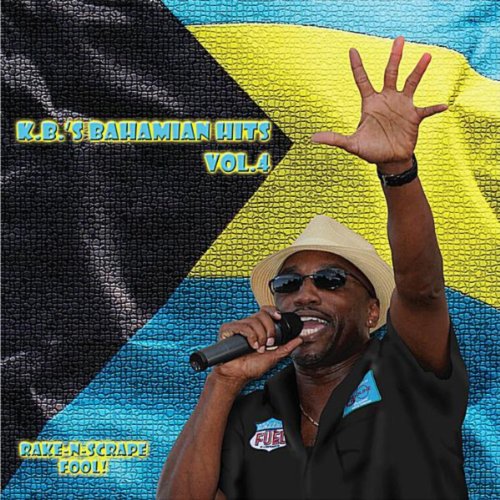 Play K.B.'s Bahamian Hit's, Vol.4 - Rake-N-Scrape Fool by K.B. on ...