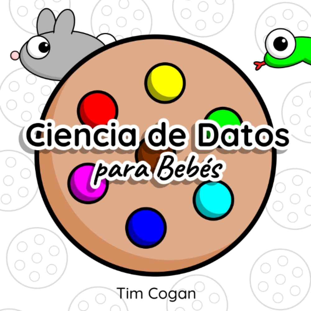 Ciencia de Datos para Bebés (Cookie Books for Babies) (Spanish Edition ...
